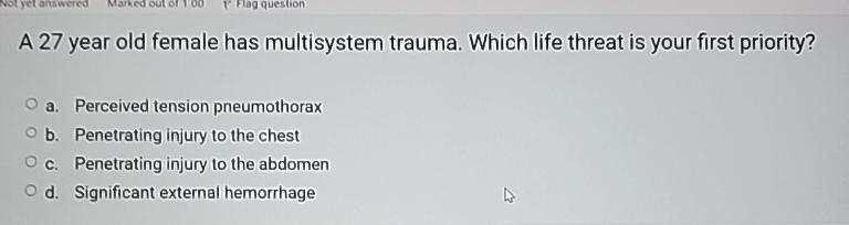 Solved A 27 ﻿year old female has multisystem trauma. Which | Chegg.com