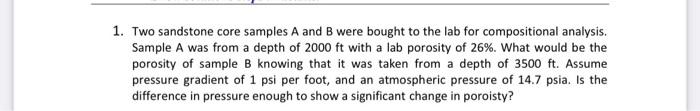Solved 1. Two sandstone core samples A and B were bought | Chegg.com