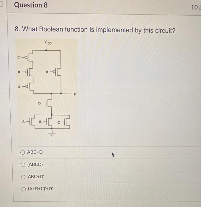 Solved Question 8 10 8. What Boolean function is implemented | Chegg.com