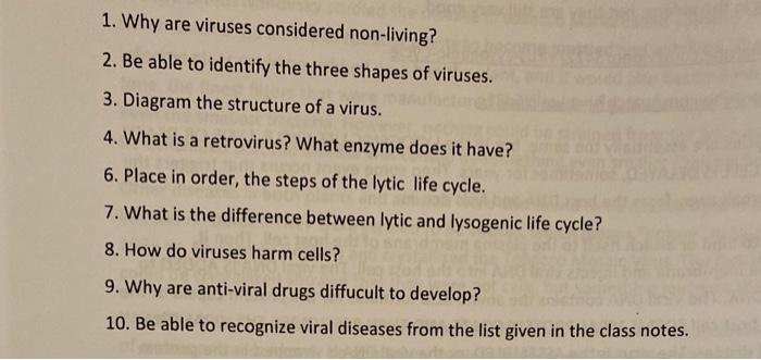 Solved 1. Why are viruses considered non-living? 2. Be able | Chegg.com