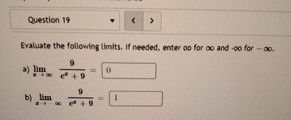 Solved Evaluate the following limits. ﻿If needed, enter oo | Chegg.com