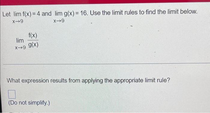 Solved Let lim f(x)=4 and lim g(x) = 16. Use the limit rules | Chegg.com