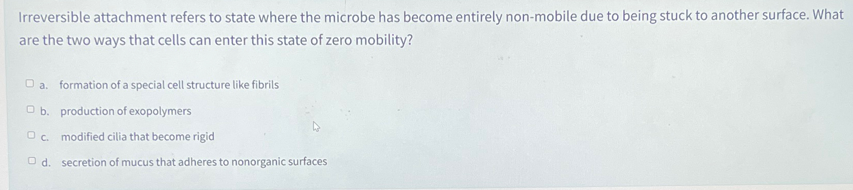 Solved Irreversible attachment refers to state where the | Chegg.com
