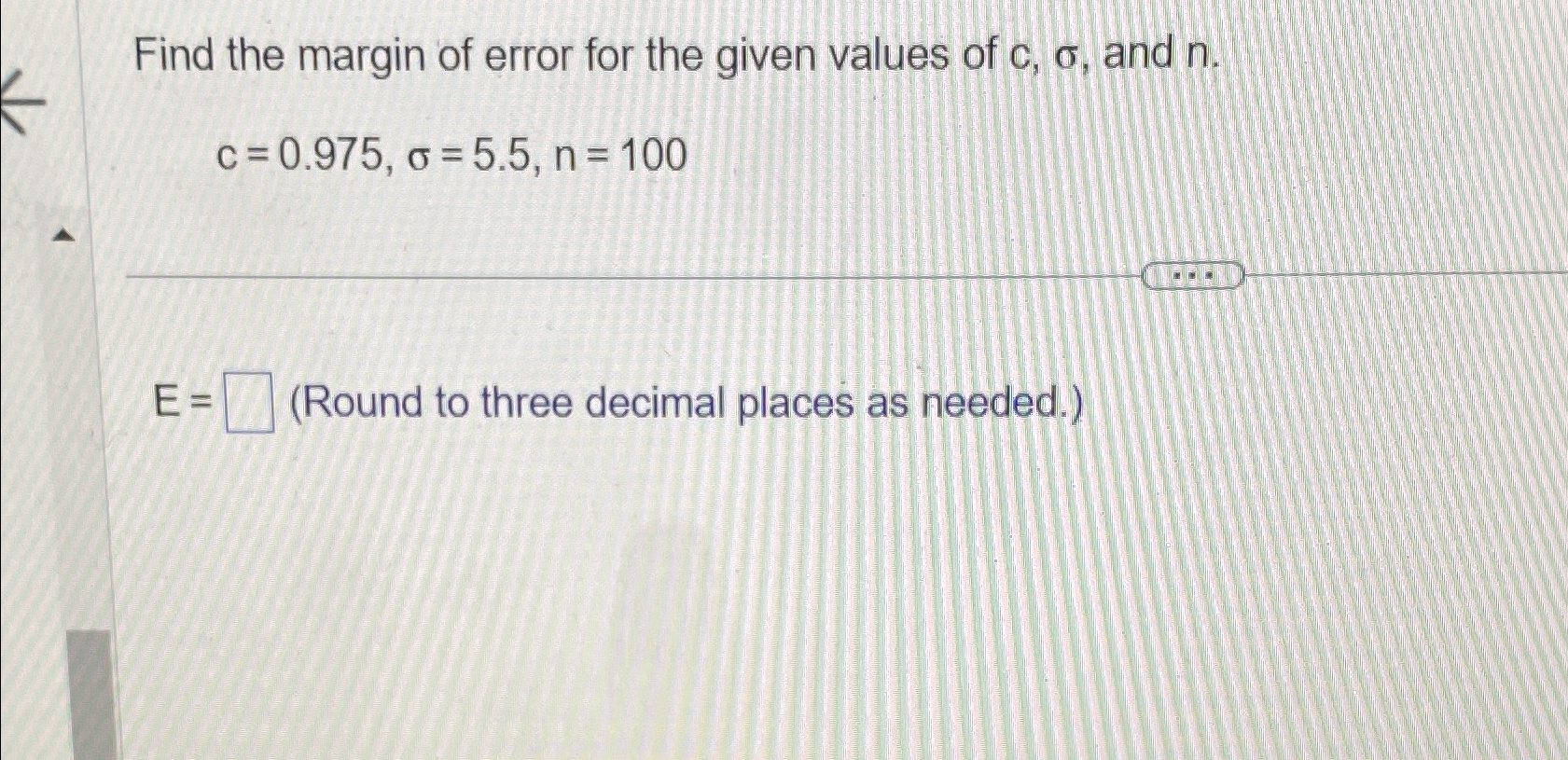 Find the margin of error for the given values of c,σ, | Chegg.com