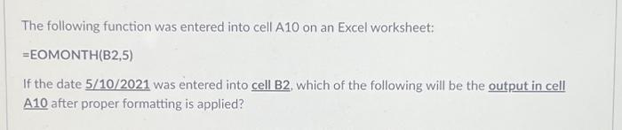 Solved The following function was entered into cell A10 on | Chegg.com