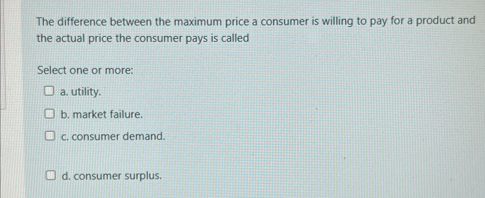 Solved The difference between the maximum price a consumer | Chegg.com