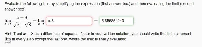 Solved Evaluate the following limit by simplifying the | Chegg.com
