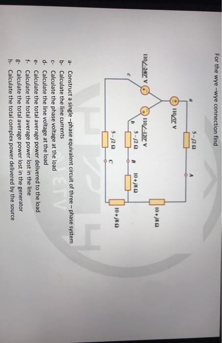Solved For the wye-wye connection find 5 - 20 110/0 V 10+; | Chegg.com