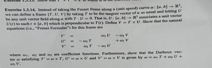 Solved Exercise 1.3.14. Instead of taking the Frenet frame | Chegg.com