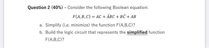 Solved Question 2 (40\%) - Consider the following Boolean | Chegg.com