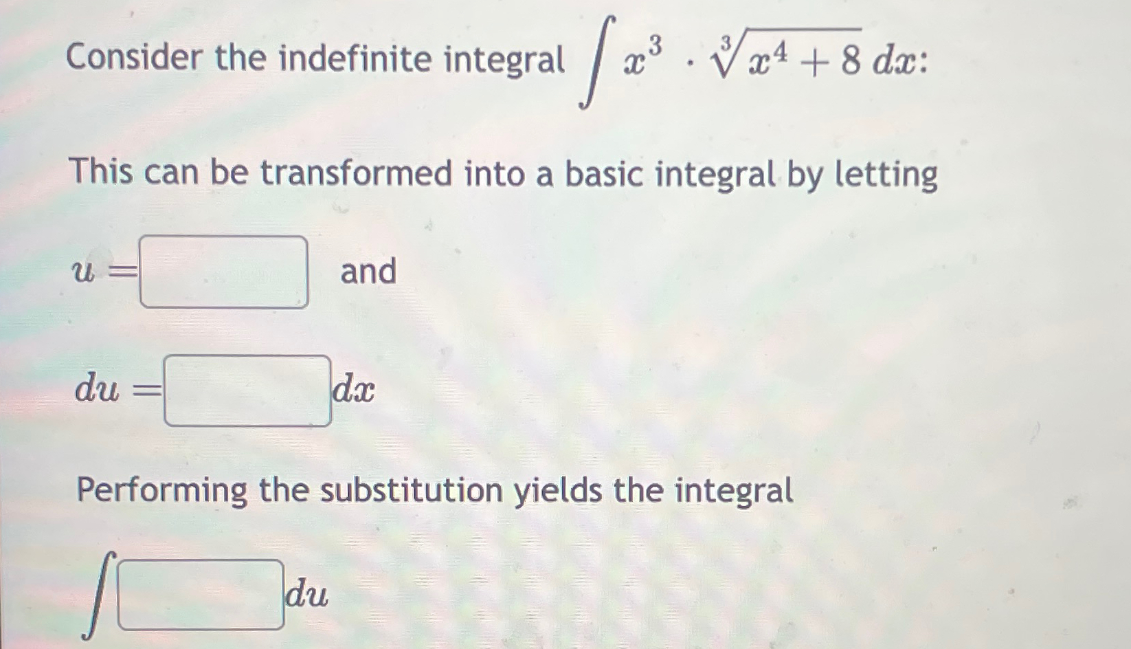 Solved Consider the indefinite integral ∫﻿﻿x3*x4+83dx ﻿:This | Chegg.com