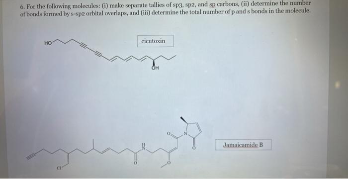 Solved 6. For the following molecules: (i) make separate | Chegg.com