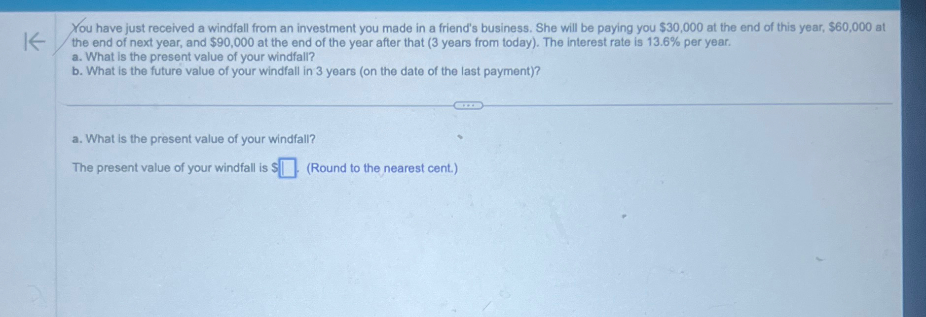 Solved You have just received a windfall from an investment | Chegg.com