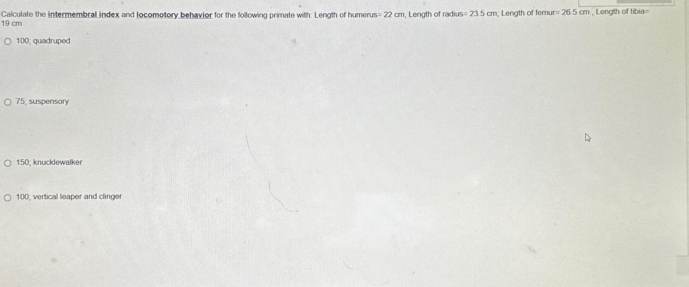 Solved Calculate the intermembral index and locomotory | Chegg.com