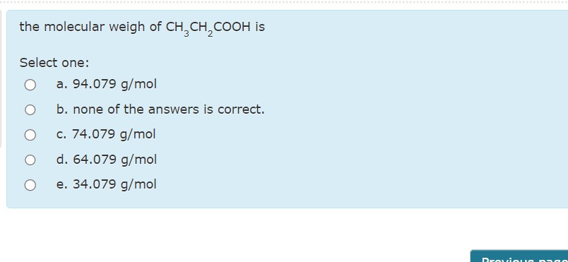 Solved the molecular weigh of CH3CH2COO H ﻿isSelect | Chegg.com