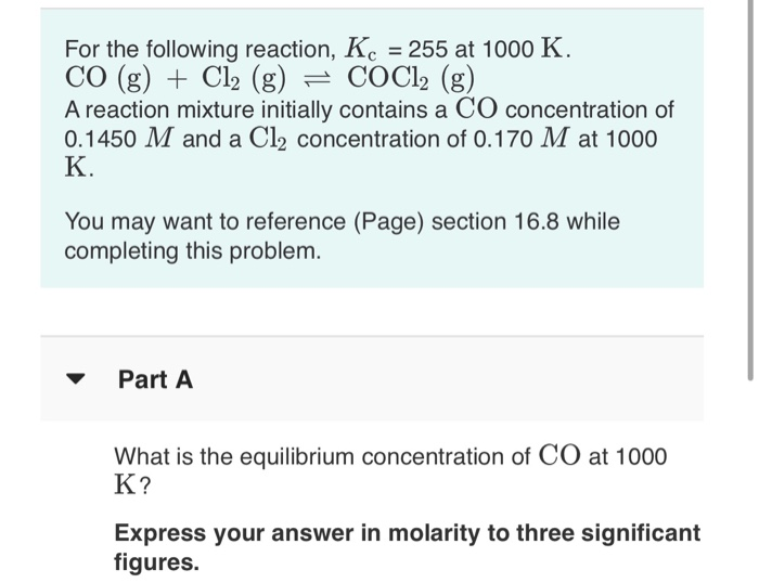 Solved For the following reaction, Kc = 255 at 1000 K. CO | Chegg.com