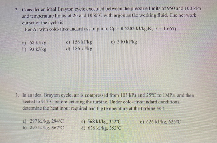 Solved 2. Consider an ideal Brayton cycle executed between | Chegg.com