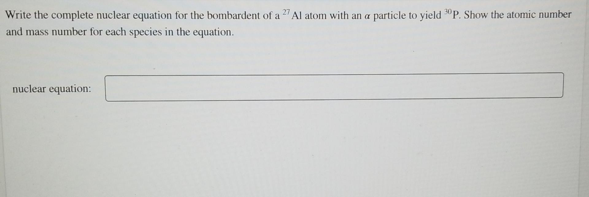 Solved a Write the complete nuclear equation for the | Chegg.com