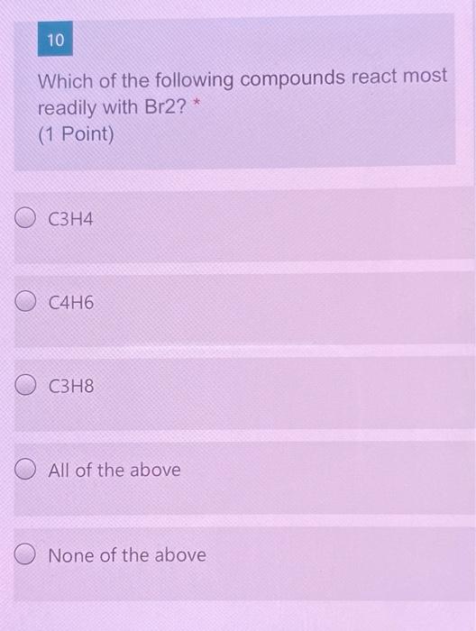 Solved 10 Which of the following compounds react most | Chegg.com