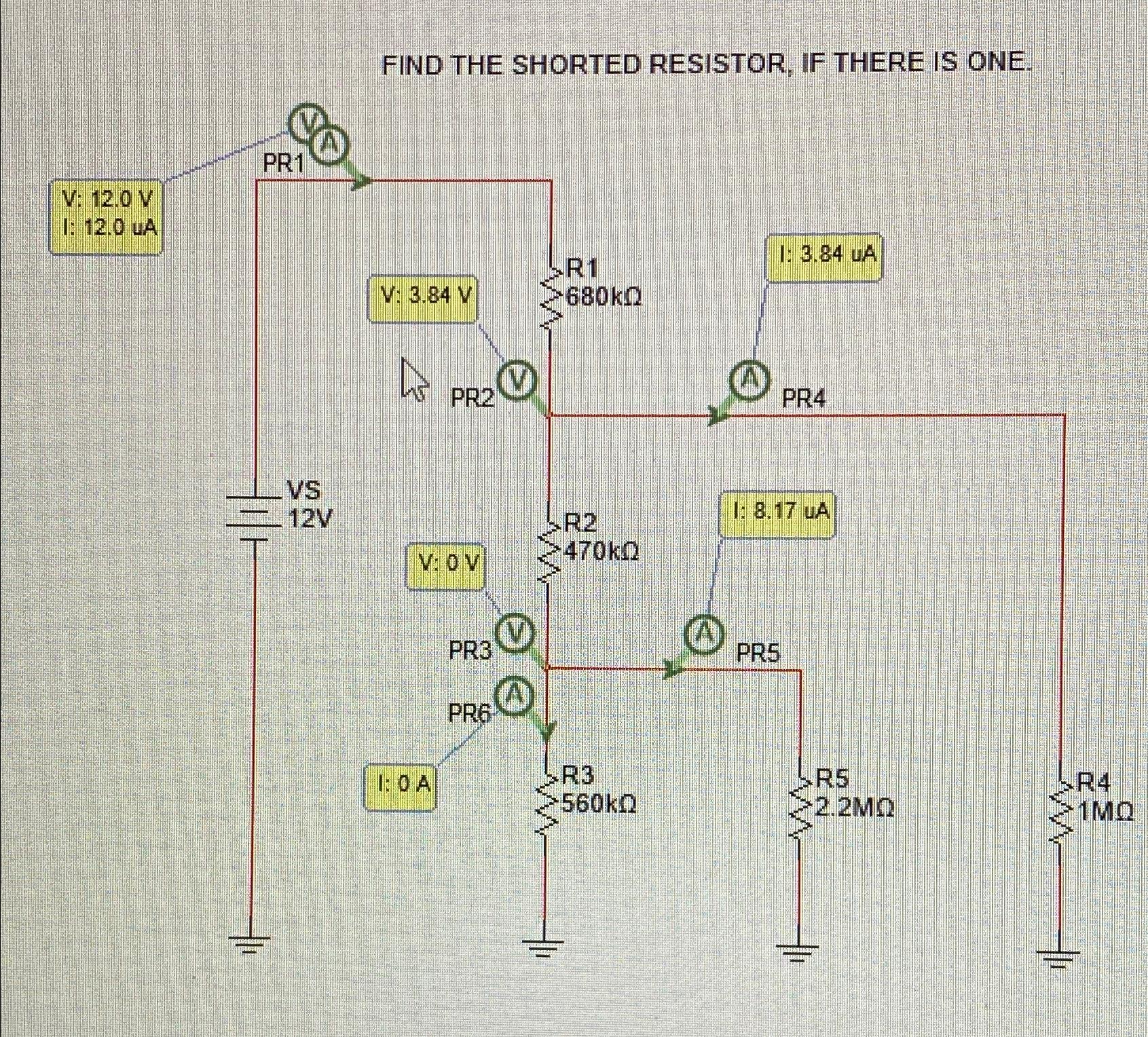 Solved FIND THE SHORTED RESISTOR, IF THERE IS ONE.What is | Chegg.com