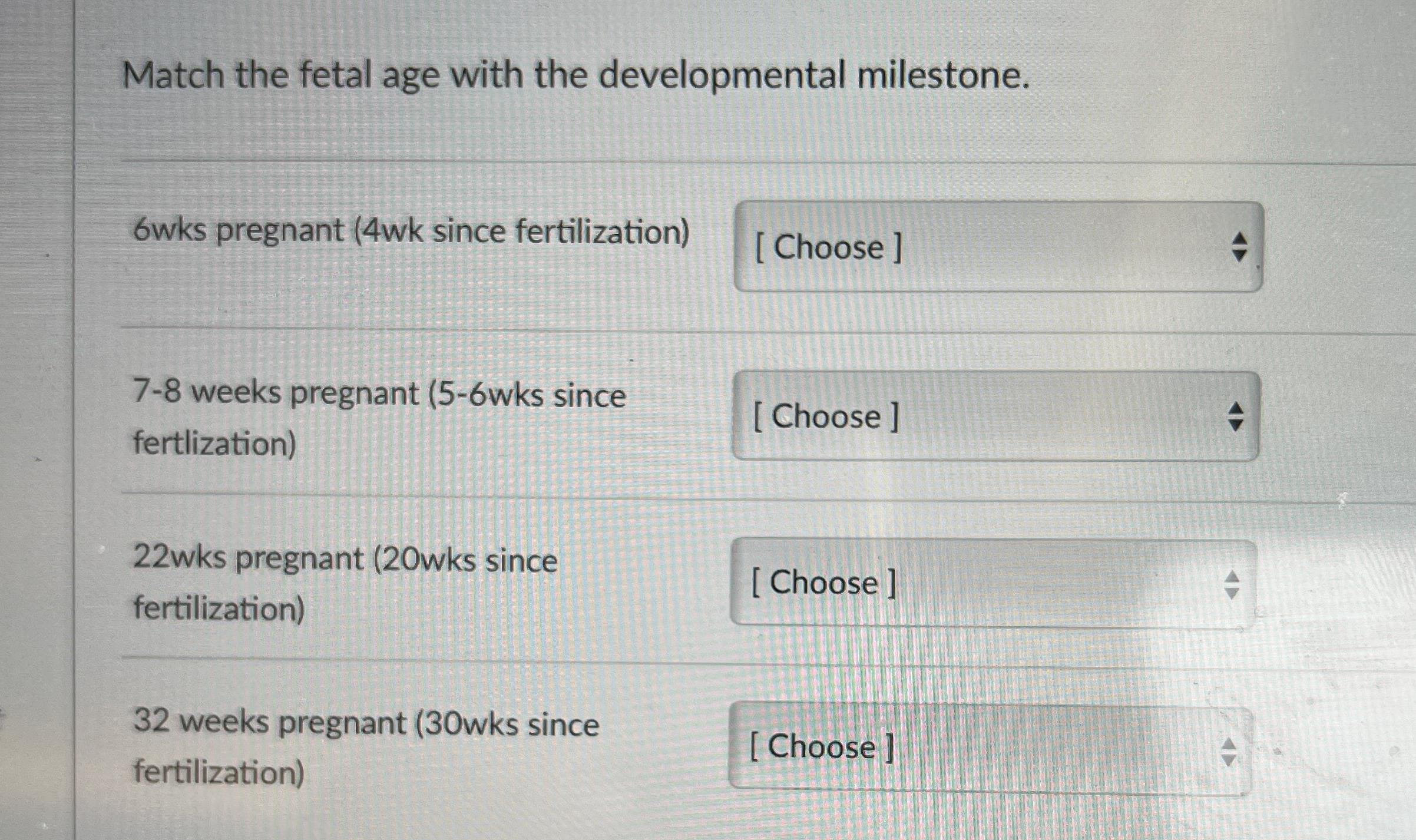 Solved Match the fetal age with the developmental | Chegg.com