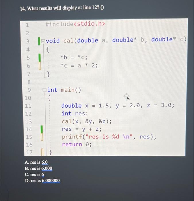 Solved 8. Which statement below in C programming can print | Chegg.com
