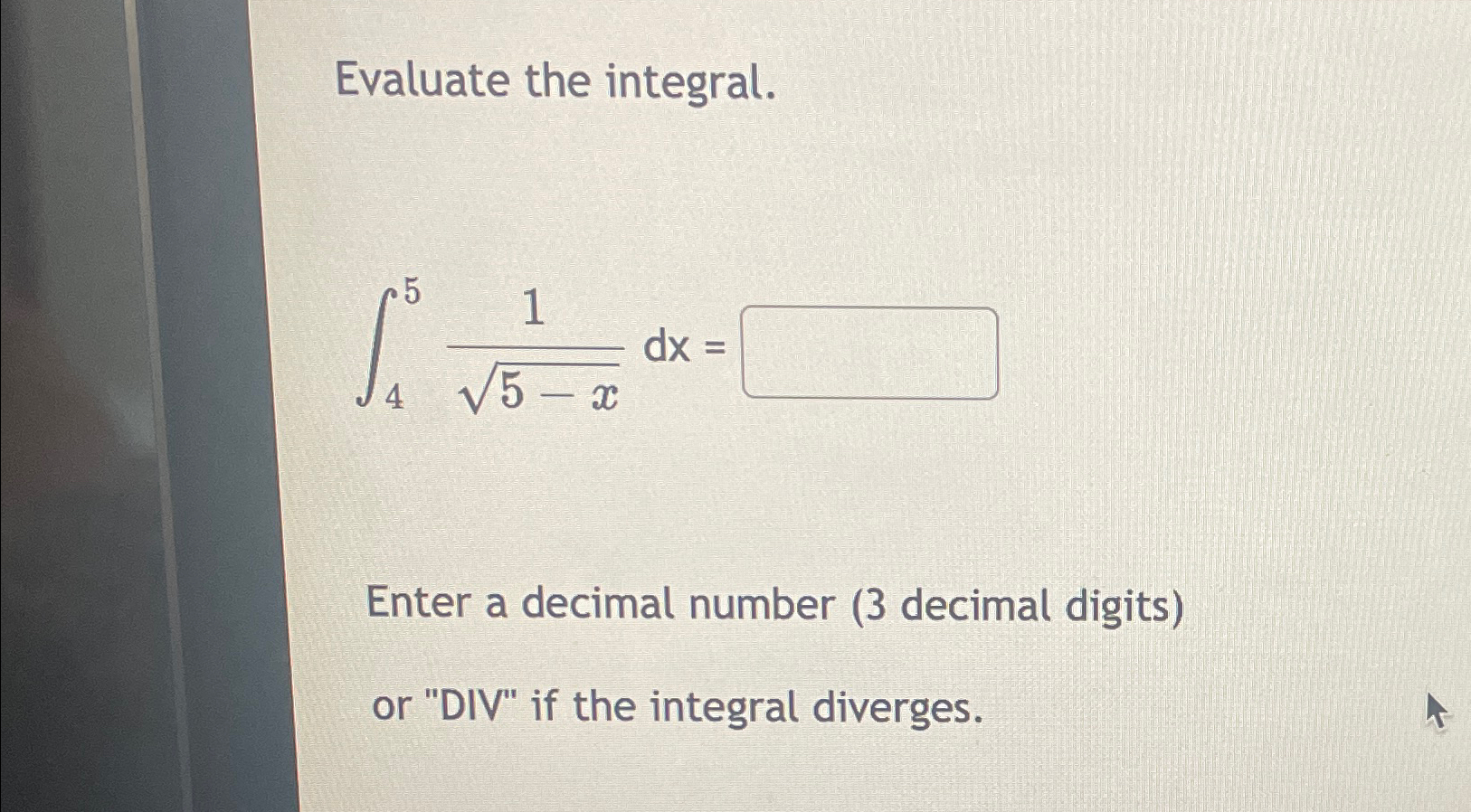 Solved Evaluate the integral.∫4515-x2dx= Enter a decimal | Chegg.com