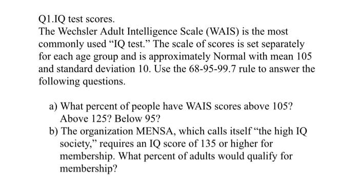 Solved Q1.IQ test scores. The Wechsler Adult Intelligence | Chegg.com