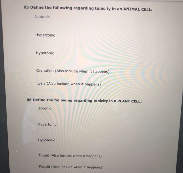 Solved 05 Define the following regarding tonicity in an | Chegg.com