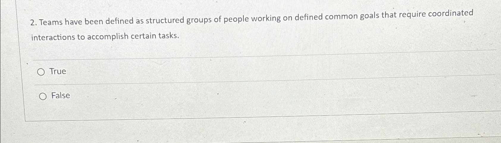 Solved Teams have been defined as structured groups of | Chegg.com