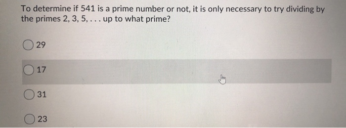Solved To determine if 541 is a prime number or not, it is | Chegg.com