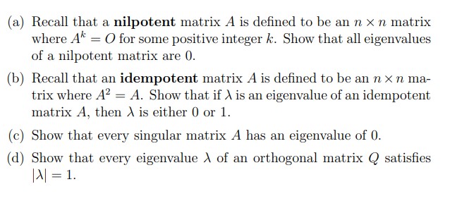 Solved (a) ﻿Recall that a nilpotent matrix A ﻿is defined to | Chegg.com