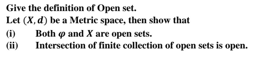 Solved Give the definition of Open set.Let (x,d) ﻿be a | Chegg.com