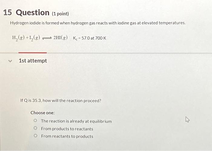 Solved 15 Question (1 point) Hydrogen iodide is formed when | Chegg.com