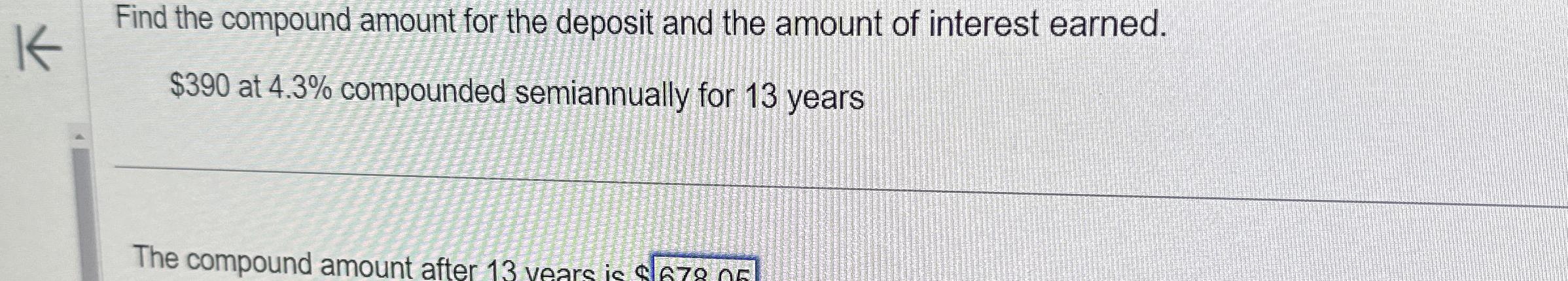 Solved Find the compound amount for the deposit and the | Chegg.com