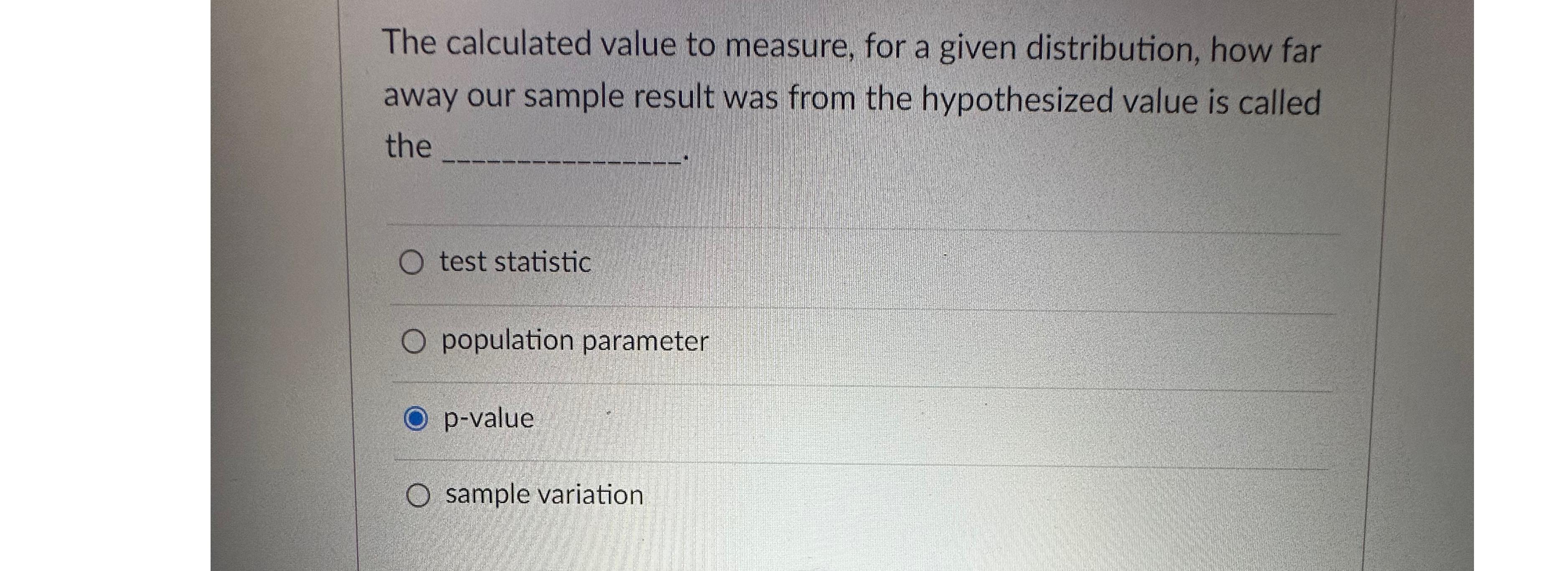 Solved The calculated value to measure, for a given | Chegg.com