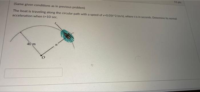 Solved 11 (Same given conditions as in previous problem) The | Chegg.com