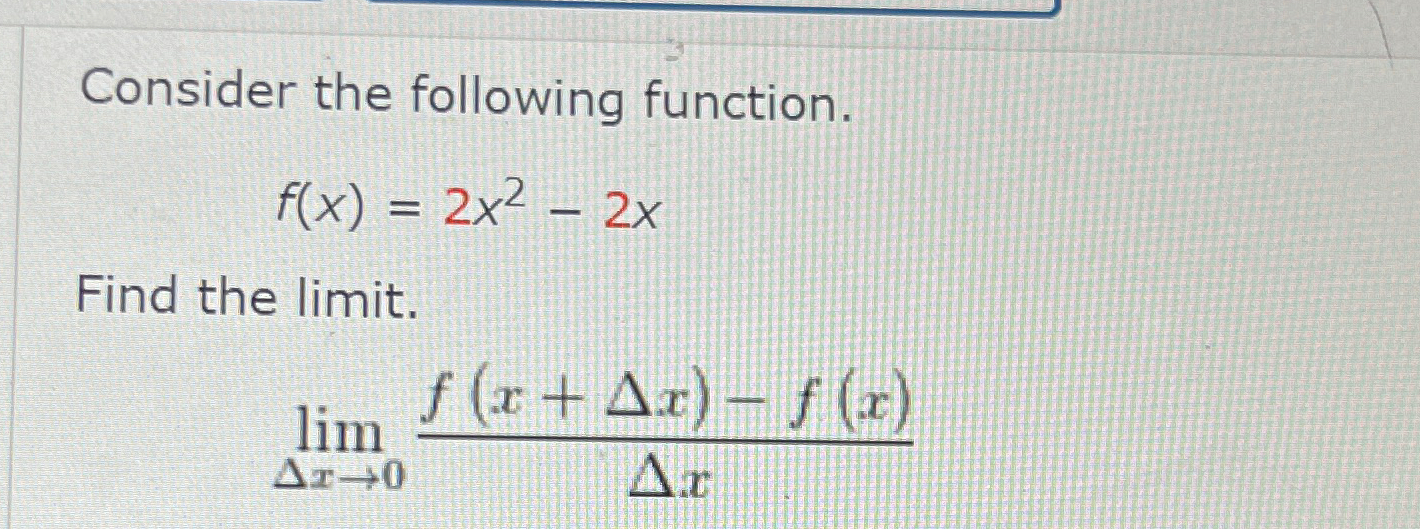 Solved Consider the following function.f(x)=2x2-2xFind the | Chegg.com