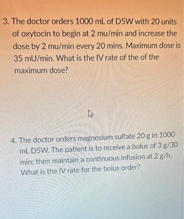 Solved 3. The doctor orders 1000 mL of D5W with 20 units of | Chegg.com