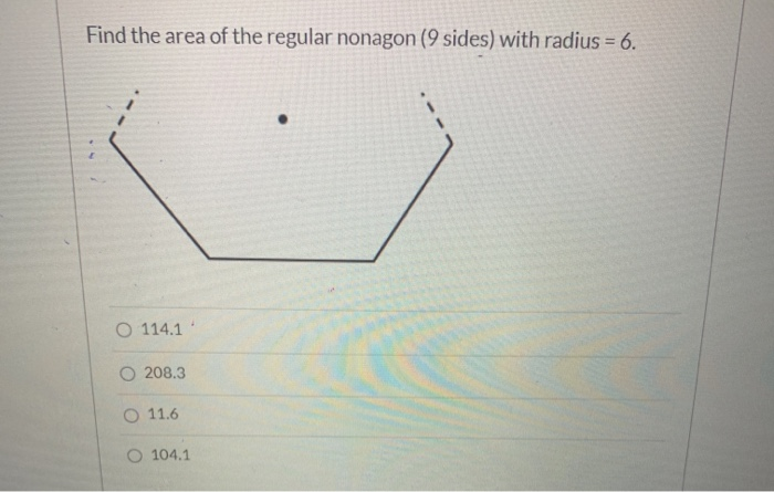 Solved Find the area of the regular nonagon (9 sides) with | Chegg.com
