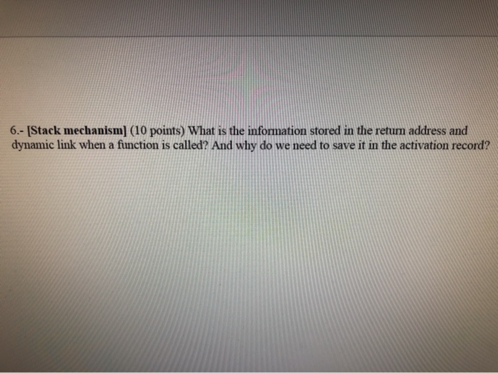 Solved 6.- [Stack mechanism] (10 points) What is the | Chegg.com
