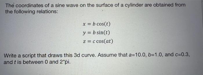 Solved The coordinates of a sine wave on the surface of a | Chegg.com