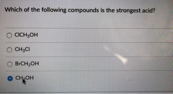 Solved Which of the following compounds is the strongest | Chegg.com
