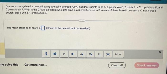 Solved One common system for computing a grade point average | Chegg.com