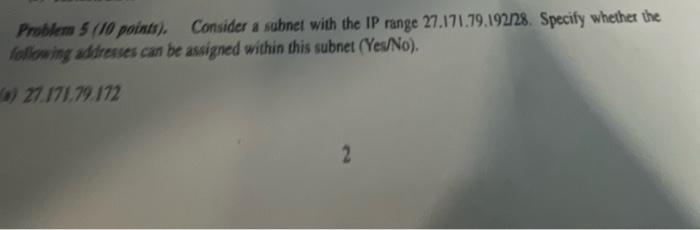 Solved Problem 5 (10 points). Consider a subnet with the IP | Chegg.com