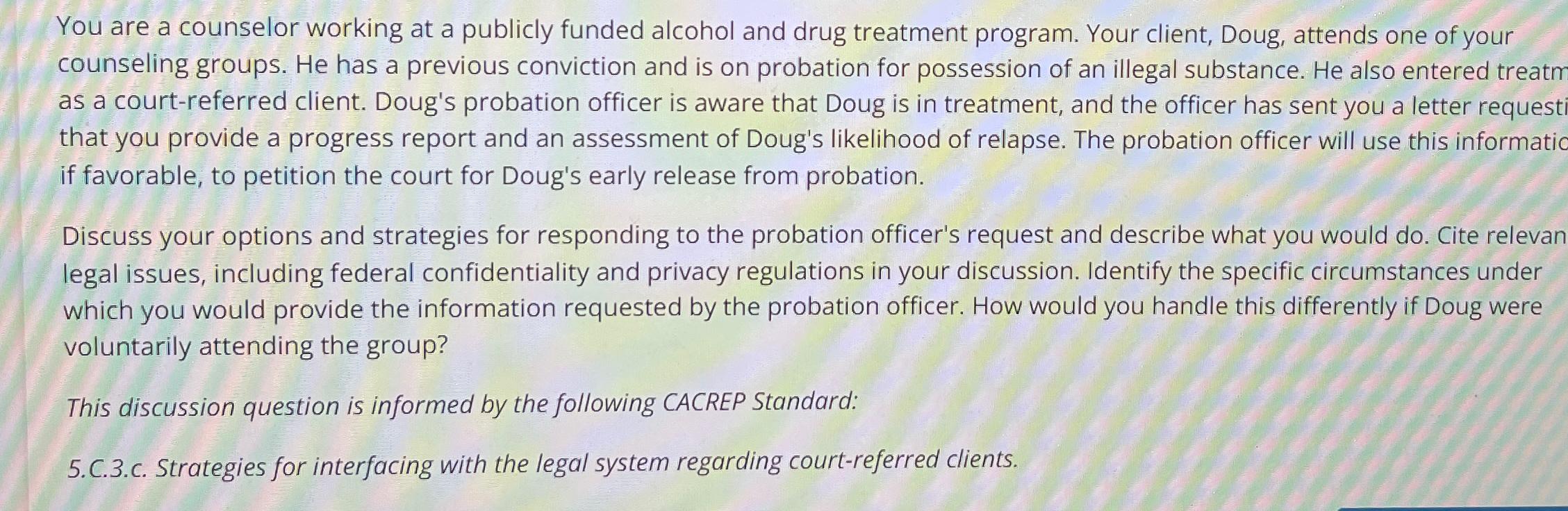 Solved You are a counselor working at a publicly funded | Chegg.com