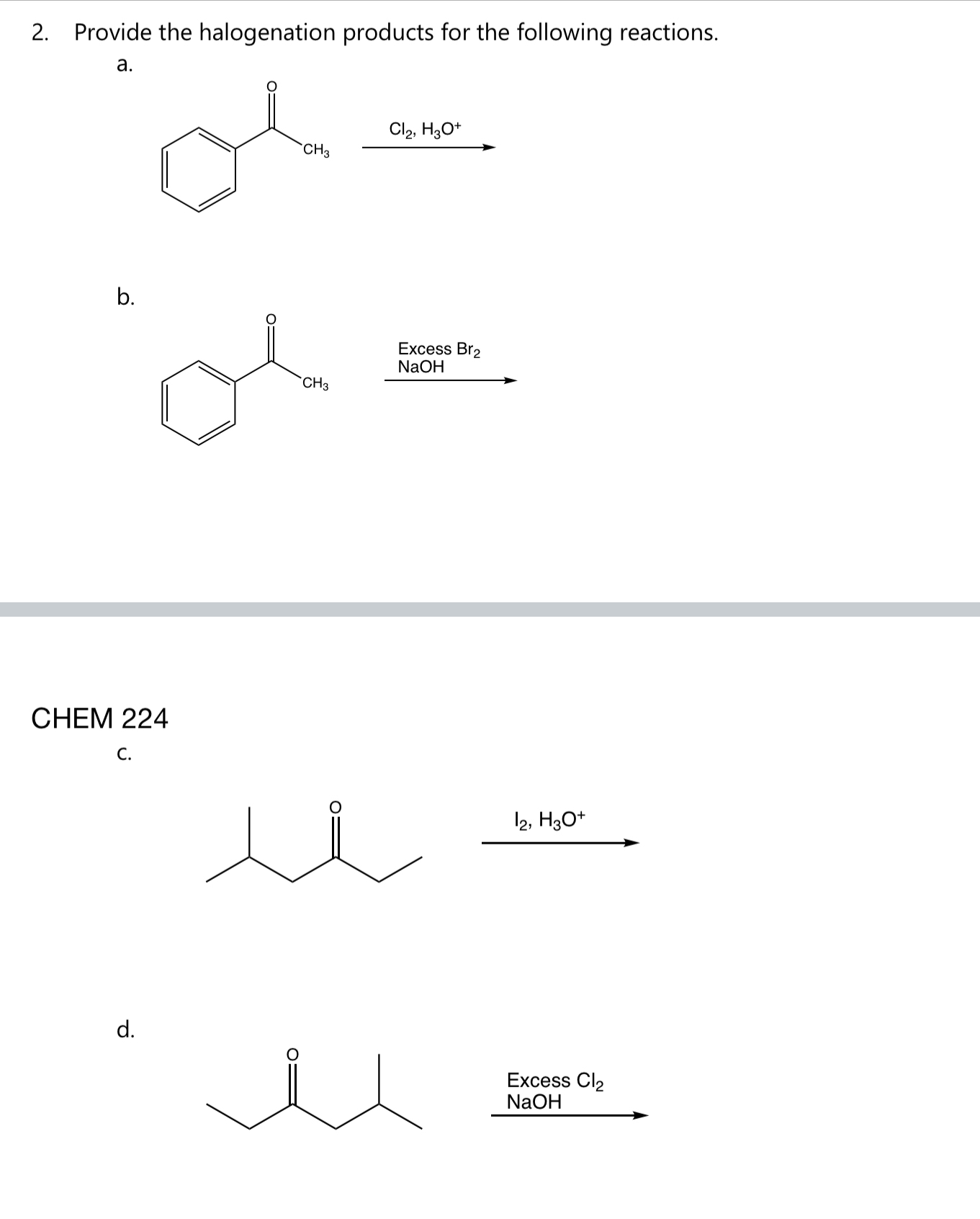Solved Provide the halogenation products for the following | Chegg.com