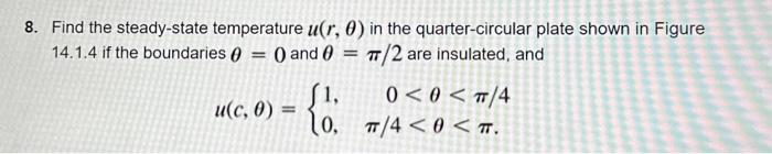 Solved 8. Find the steady-state temperature u(r,θ) in the | Chegg.com