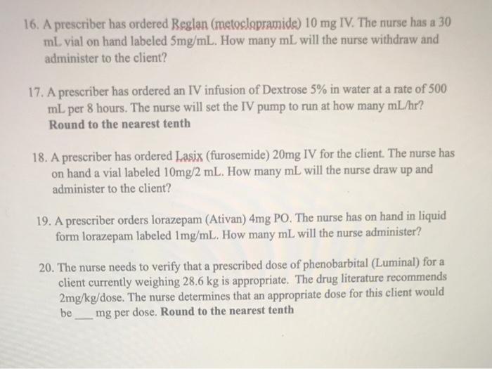 Solved 16. A prescriber has ordered Reglan (metoclopramide) | Chegg.com