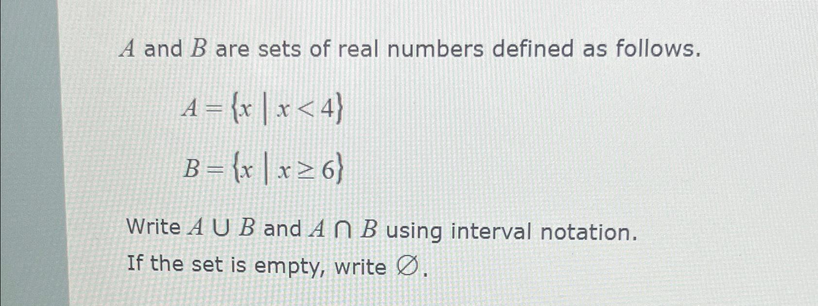 Solved A and B ﻿are sets of real numbers defined as | Chegg.com